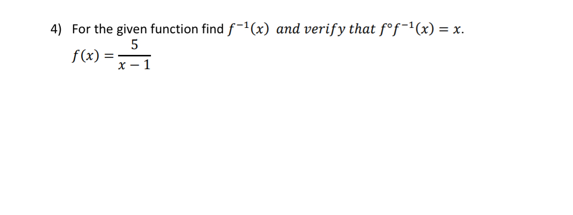 Solved For the given function find f-1(x) ﻿and verify that | Chegg.com