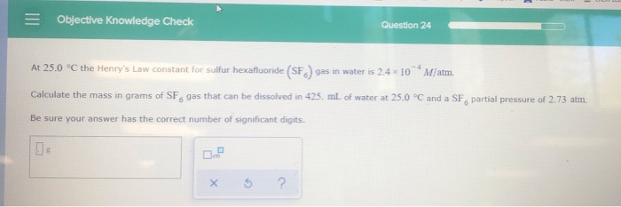 Solved = Objective Knowledge Check Question 24 At 25.0 °C | Chegg.com