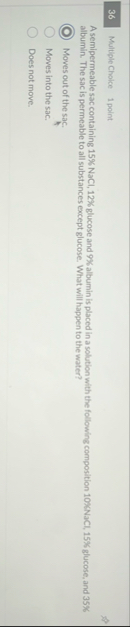 Solved 36Multiple Choice1 ﻿pointA semipermeable sac | Chegg.com