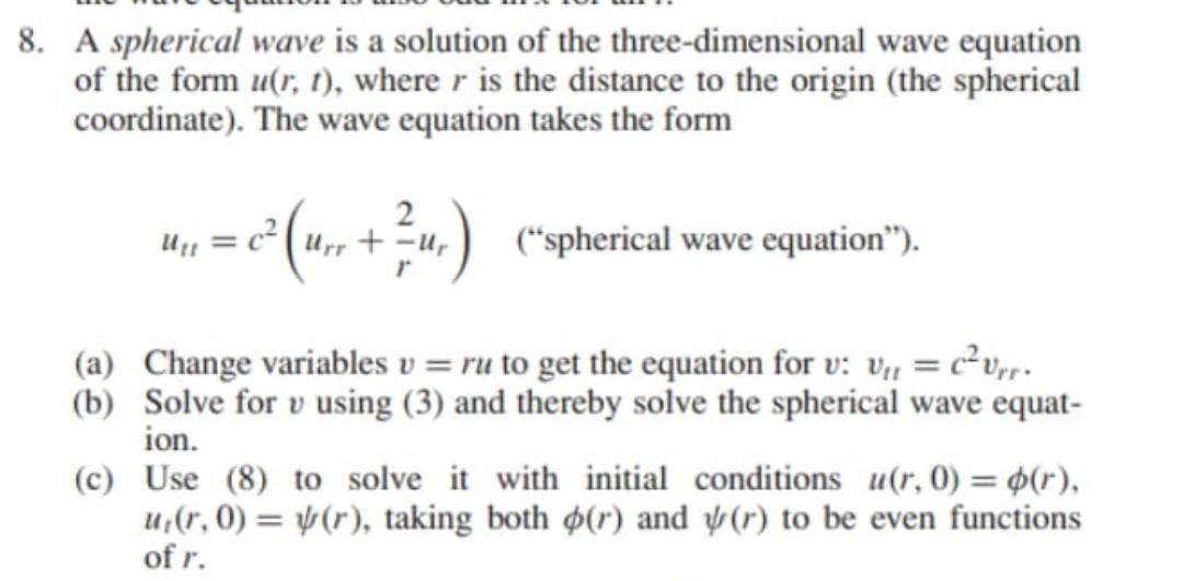 Solved 8. A spherical wave is a solution of the | Chegg.com
