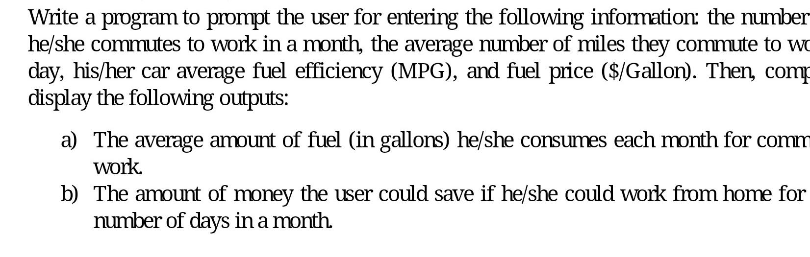 Solved Write a program to prompt the user for entering the | Chegg.com