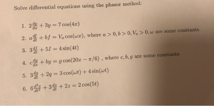 Solved Solve differential equations using the phasor method: | Chegg.com