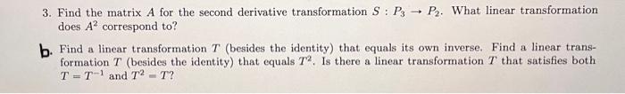 Solved Please answer both parts! 3a) Find the matrix A for | Chegg.com