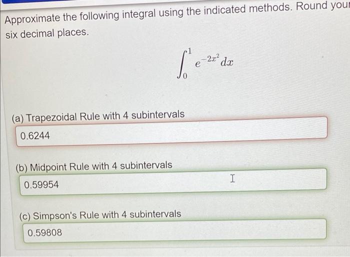 Solved Approximate the following integral using the | Chegg.com