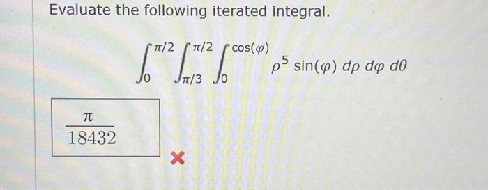 Solved Evaluate the following iterated integral. | Chegg.com