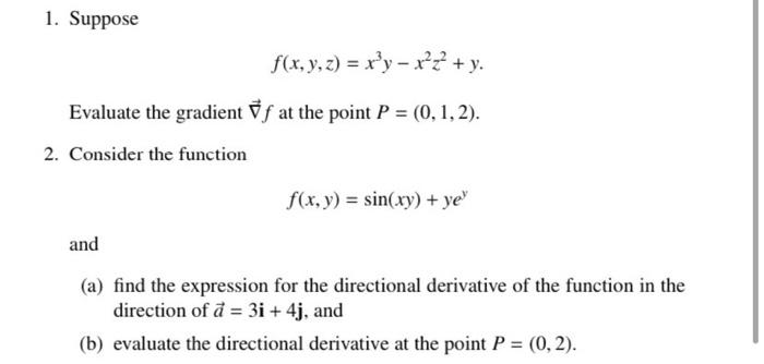 Solved 1. Suppose f(x,y,z)=x3y−x2z2+y. Evaluate the gradient | Chegg.com