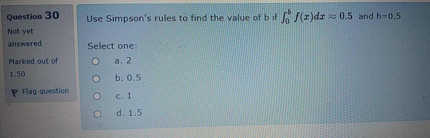 Solved Question 30 Use Simpson's rules to find the value of | Chegg.com