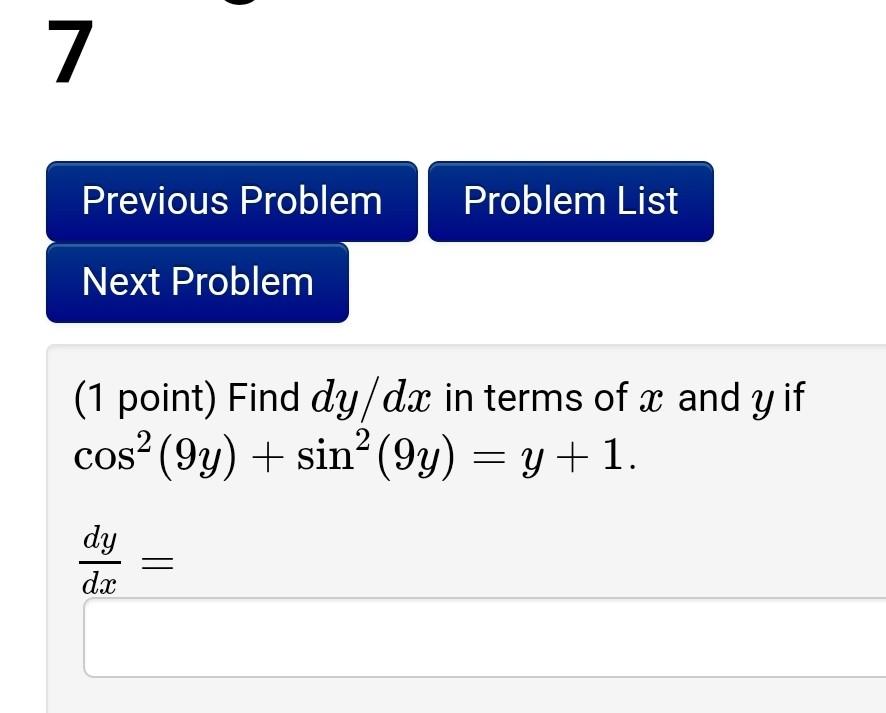Solved (1 point) Find dy/dx in terms of x and y if | Chegg.com Solved (1 point) Find dy/dx in terms of x and y if | Chegg.com