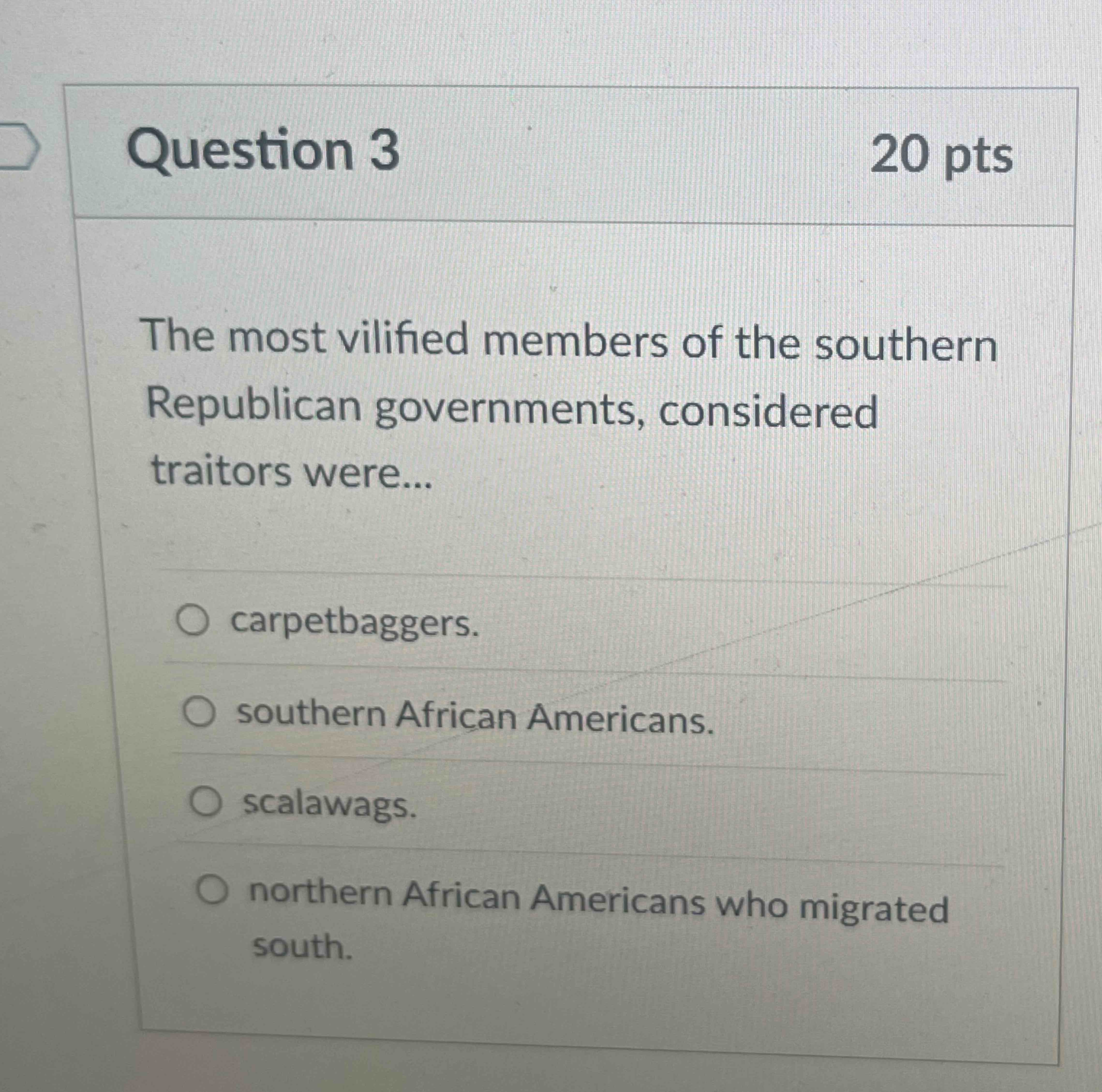 Solved Question 3The most vilified members of the southern | Chegg.com
