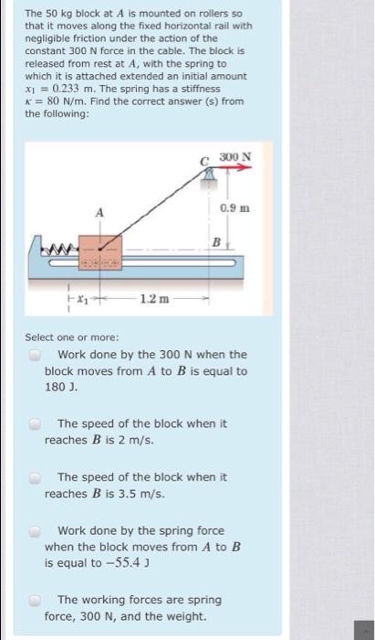 Solved The 50 kg block at A is mounted on rollers so that it | Chegg.com