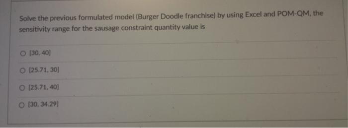 Solved The manager of a Burger Doodle franchise wants to | Chegg.com