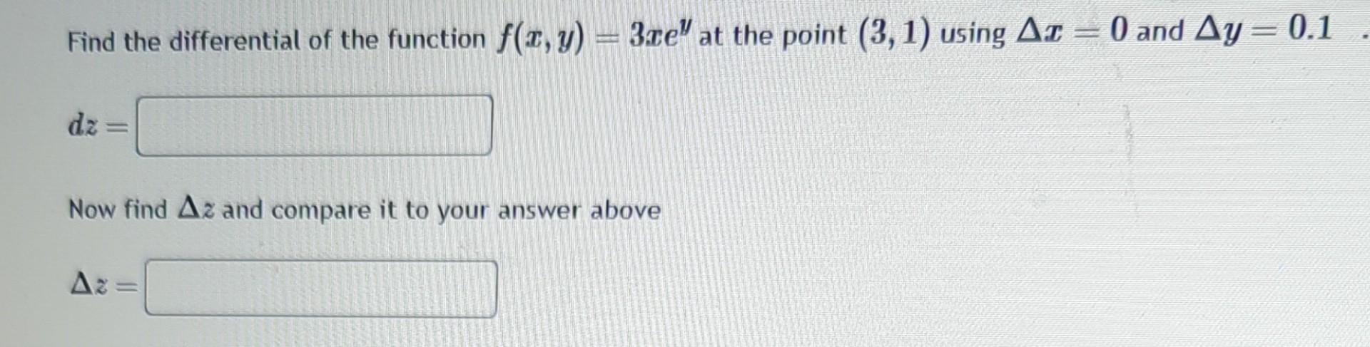 Solved Find the differential of the function f(x,y)=3xey at | Chegg.com