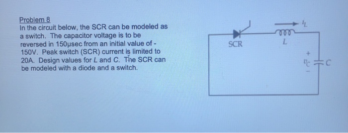Solved Problem 8 In the circuit below, the SCR can be | Chegg.com