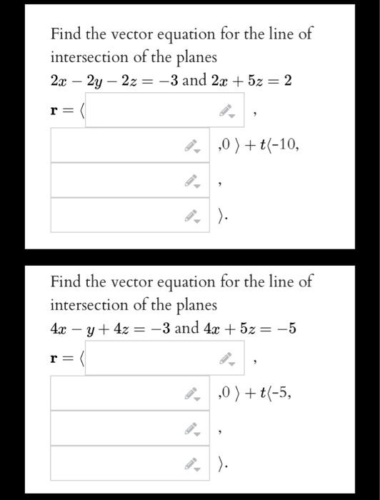 Solved Find The Vector Equation For The Line Of Intersection