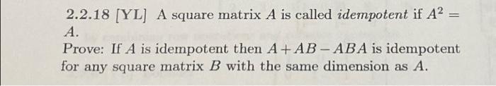 Solved A square matrix A is called idempotent if A² = A. | Chegg.com