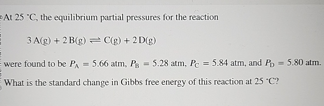Solved At 25°C, ﻿the equilibrium partial pressures for the | Chegg.com