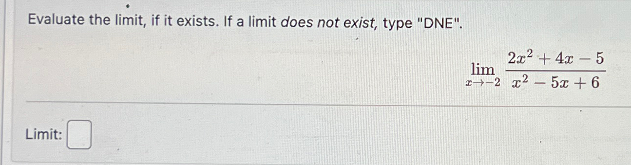 Solved Evaluate the limit, ﻿if it exists. If a limit does | Chegg.com