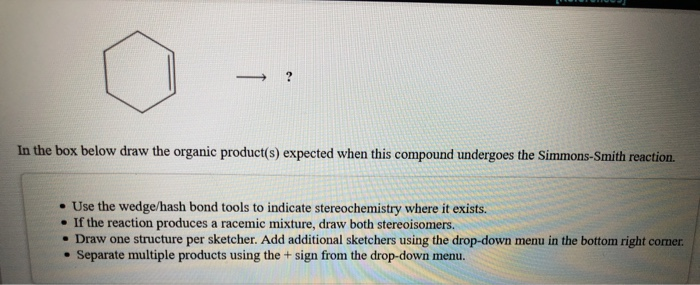 Solved — In the box below draw the organic product(s) | Chegg.com