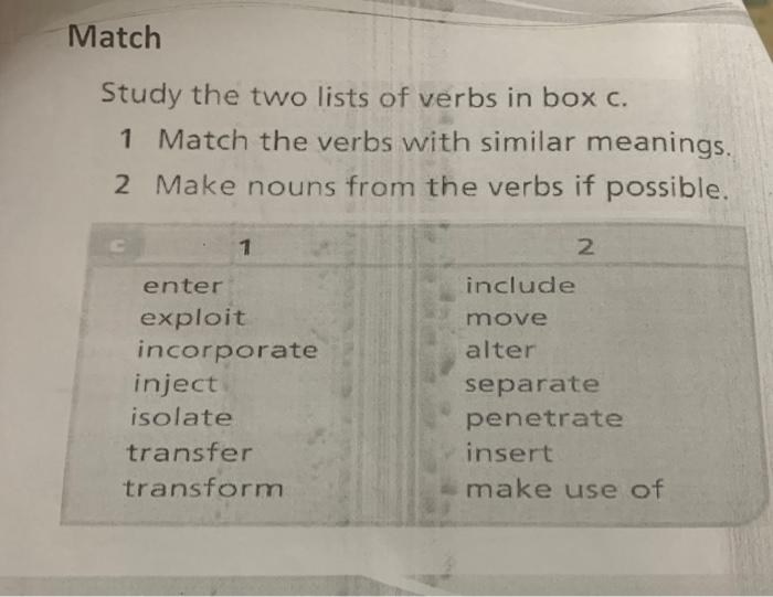 Study the two lists of verbs in box c. 1 Match the | Chegg.com
