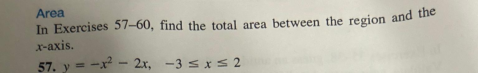 Solved AreaIn Exercises 57-60, ﻿find the total area between | Chegg.com