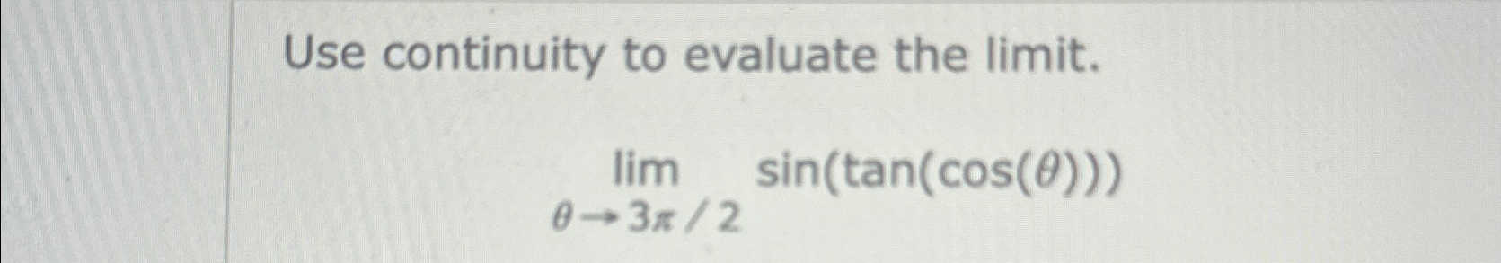 Solved Use continuity to evaluate the | Chegg.com