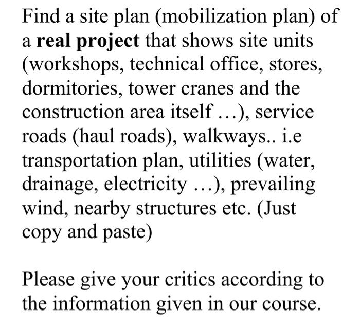 Solved Find a site plan (mobilization plan) of a real | Chegg.com