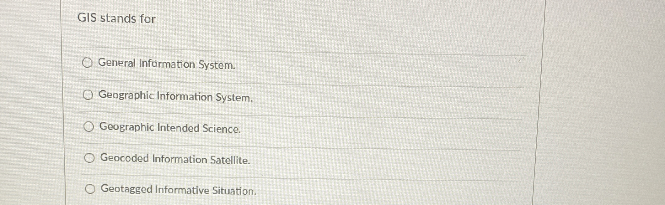 Solved GIS stands forGeneral Information System.Geographic | Chegg.com