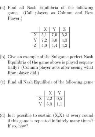 Solved (a) Find all Nash Equilibria of the following game: | Chegg.com