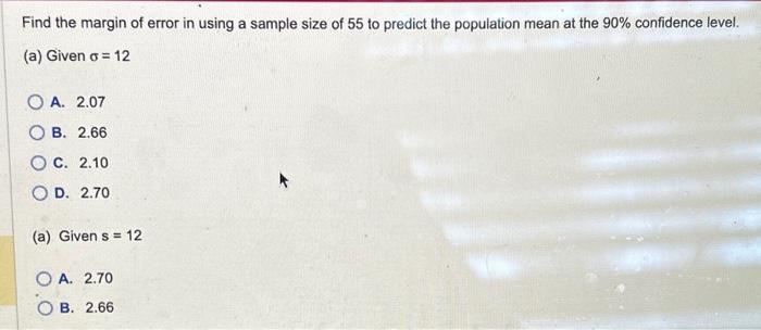 Solved Find the margin of error in using a sample size of 55 | Chegg.com