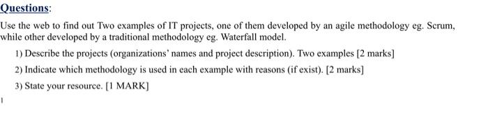 Solved Use the web to find out Two examples of IT projects, | Chegg.com