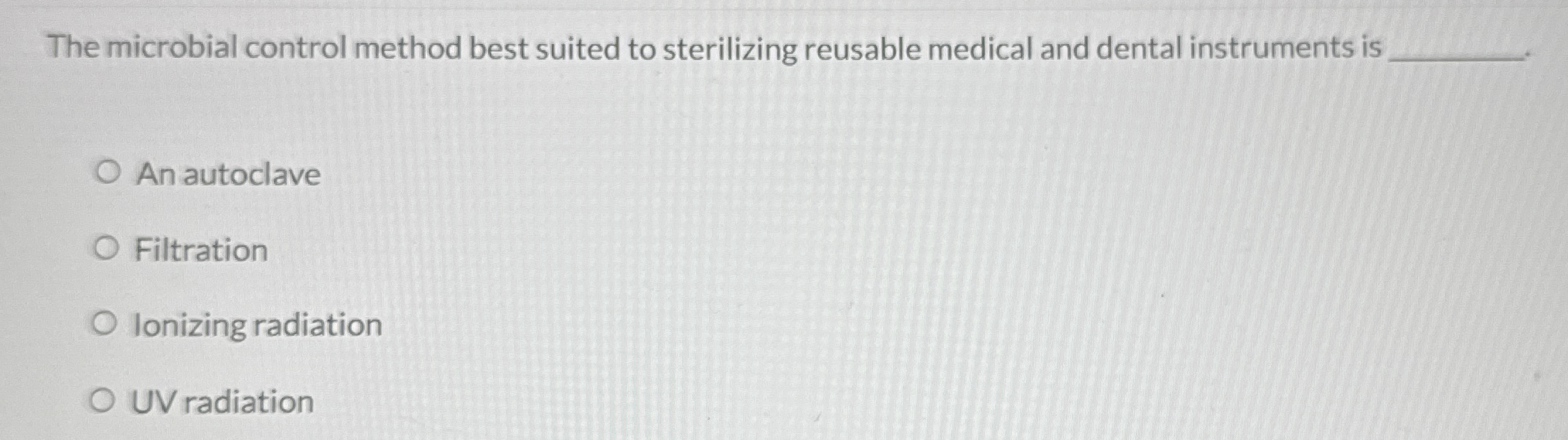 Solved The microbial control method best suited to | Chegg.com