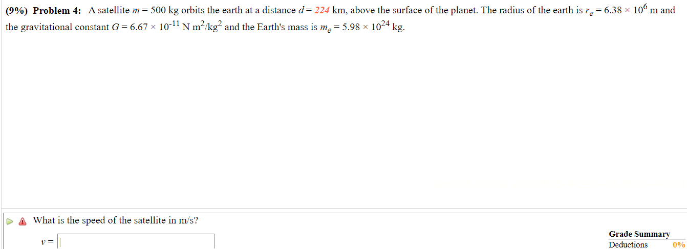 Solved (9%) ﻿Problem 4: A satellite m=500kg ﻿orbits the | Chegg.com