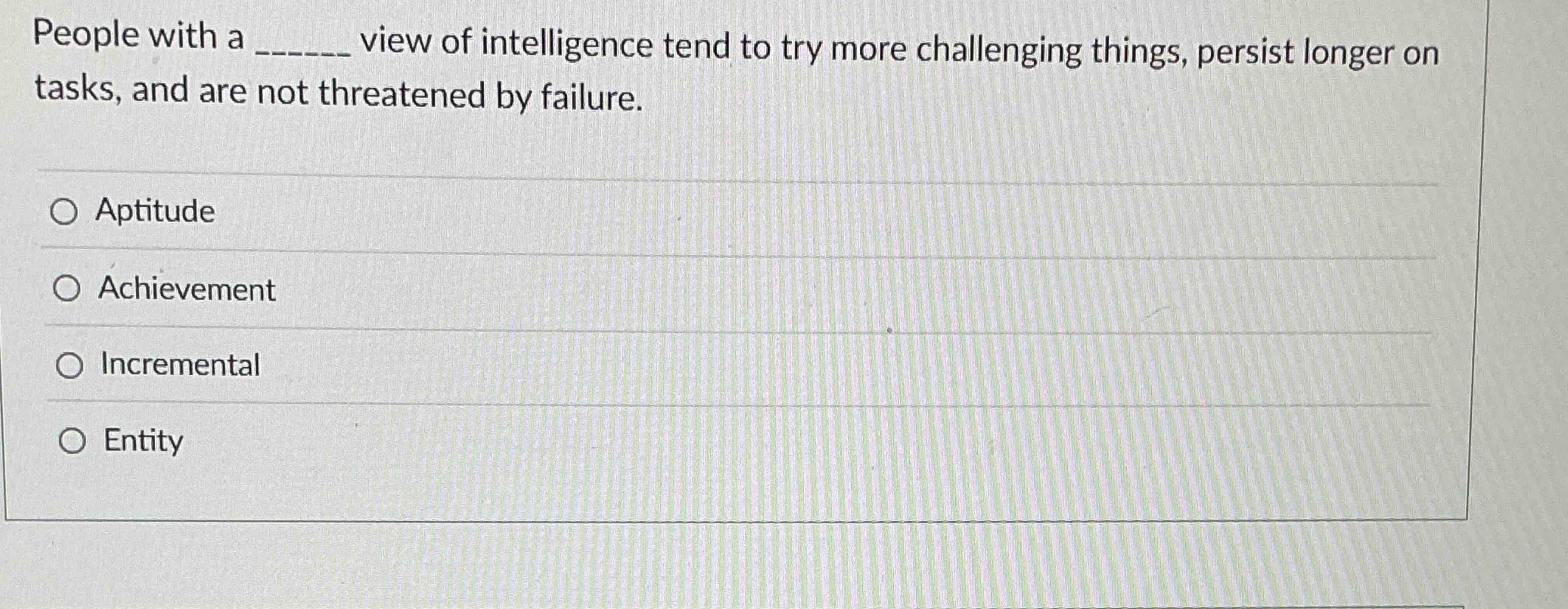 Solved People with a view of intelligence tend to try more | Chegg.com