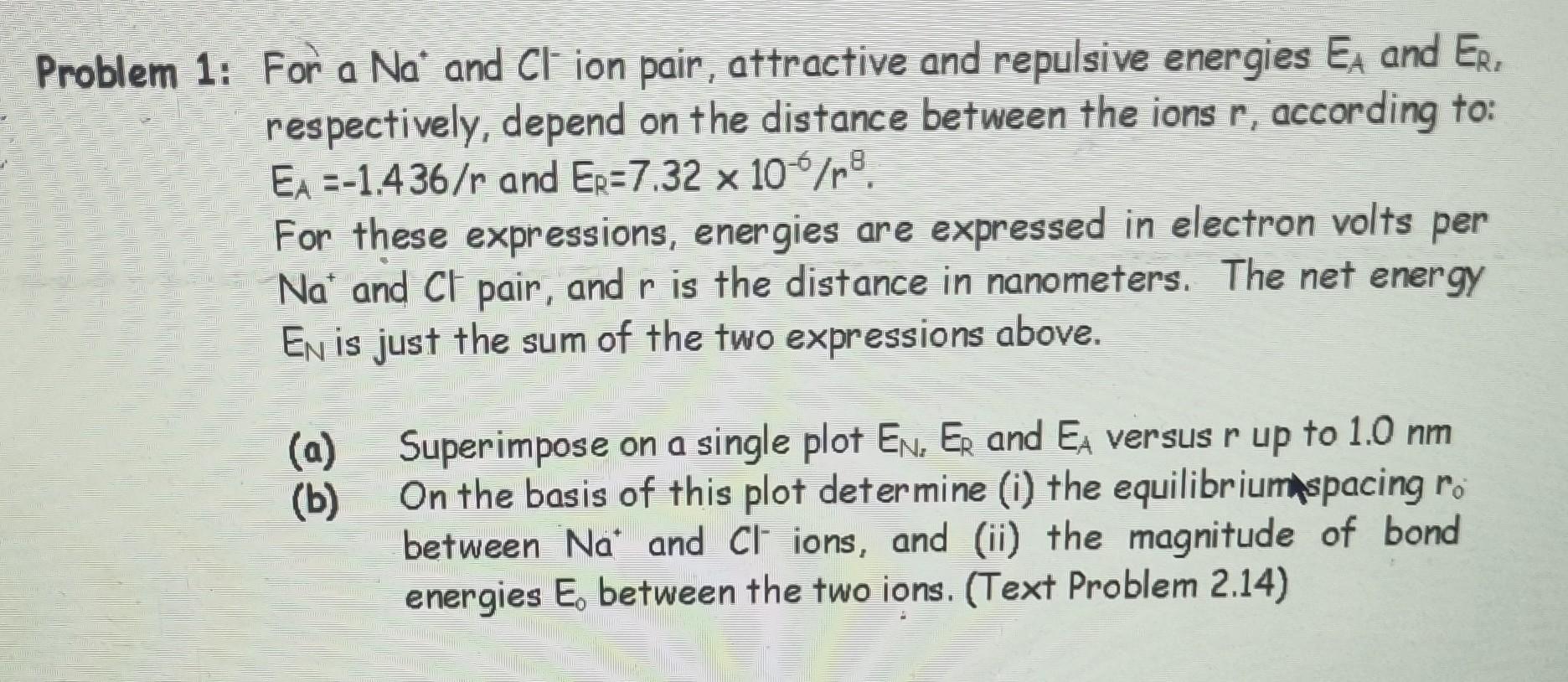 Solved 1: For a Na+and Cl−ion pair, attractive and repulsive | Chegg.com