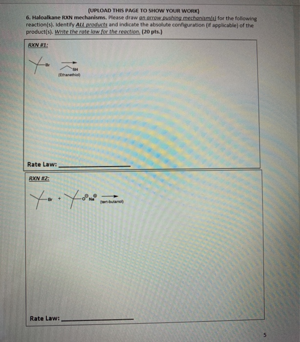 Solved (UPLOAD THIS PAGE TO SHOW YOUR WORK) 6. Haloalkane | Chegg.com