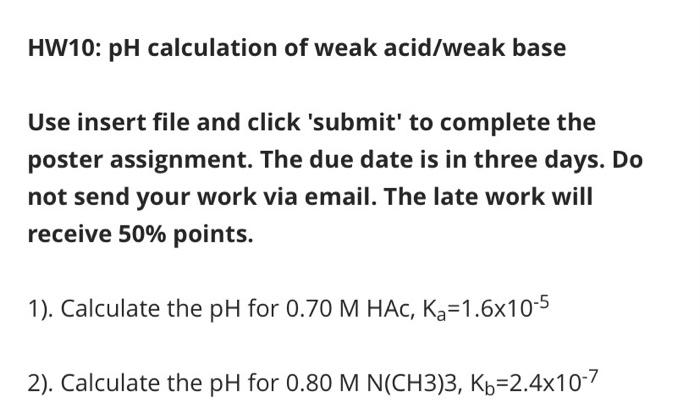 Solved HW10: pH calculation of weak acid/weak base Use | Chegg.com