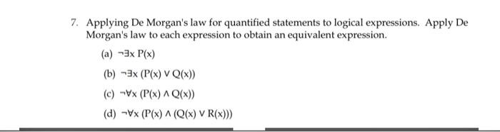Solved 7. Applying De Morgan's law for quantified statements | Chegg.com