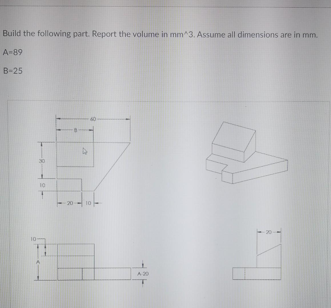 Solved Build the following part. Report the volume in mm^3. | Chegg.com