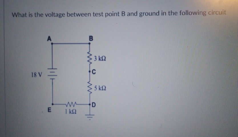 Solved What is the voltage between test point B and ground | Chegg.com