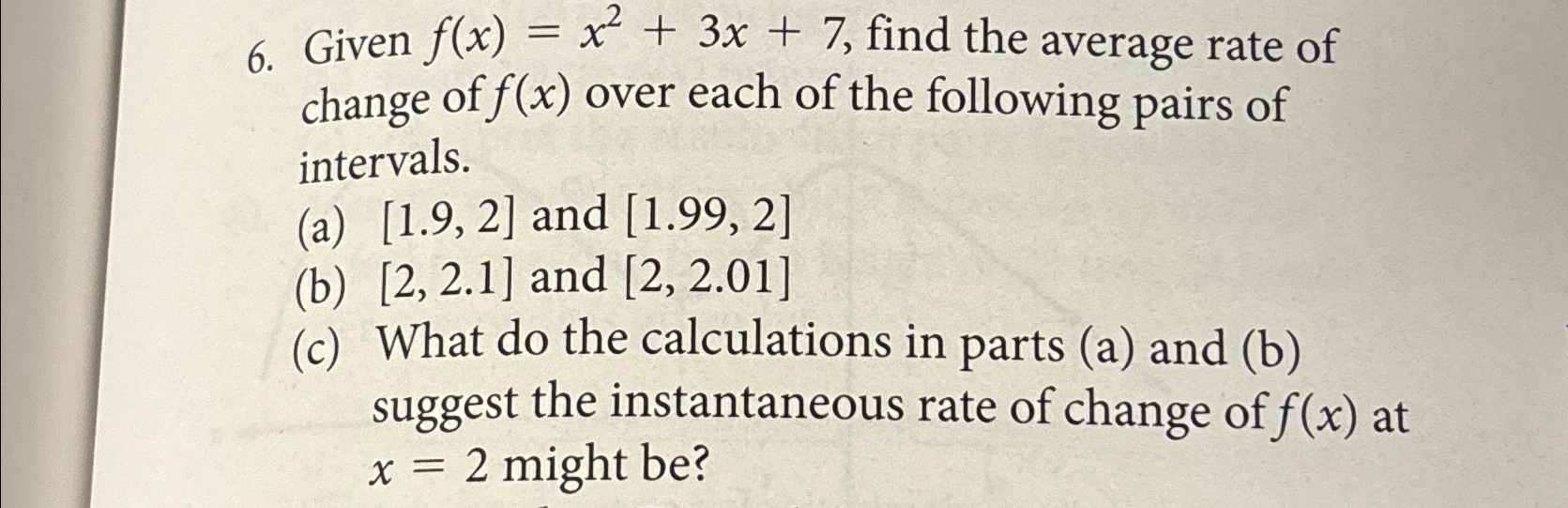Solved Given f(x)=x2+3x+7, ﻿find the average rate of change | Chegg.com