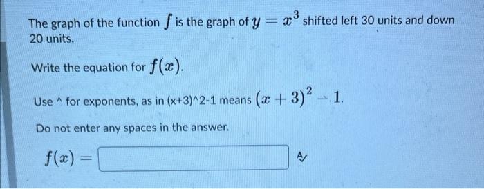 Solved The graph of the function f is the graph of y=x3 | Chegg.com