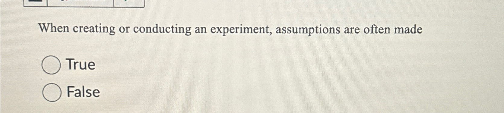Solved When creating or conducting an experiment, | Chegg.com