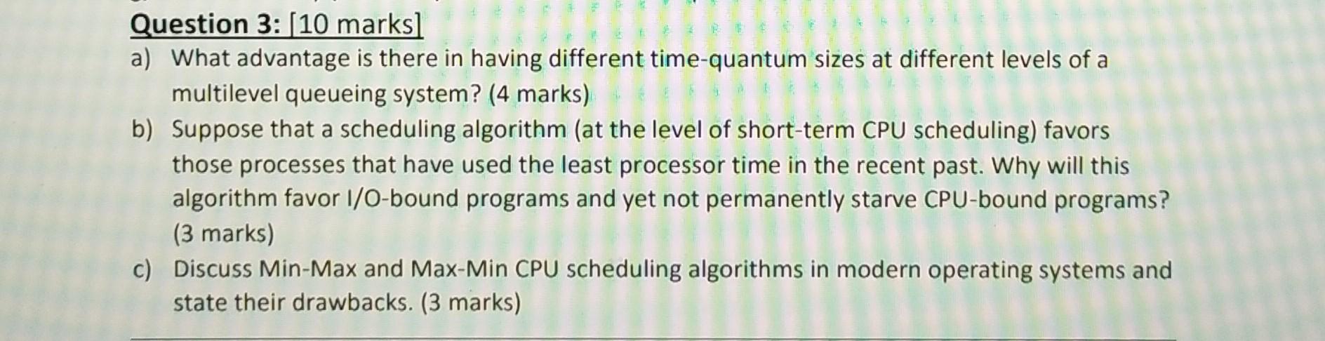 Solved Question 3: [10 marks] a) What advantage is there in | Chegg.com