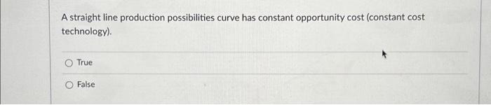 Solved A straight line production possibilities curve has | Chegg.com