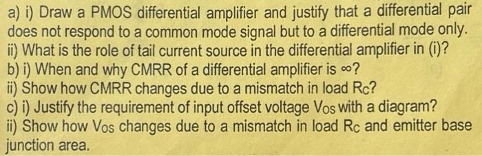 a) i) Draw a PMOS differential amplifier and justify | Chegg.com