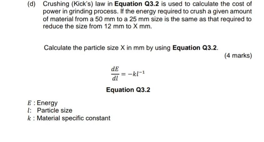 Solved (d) Crushing (Kick's) law in Equation Q3.2 is used to | Chegg.com