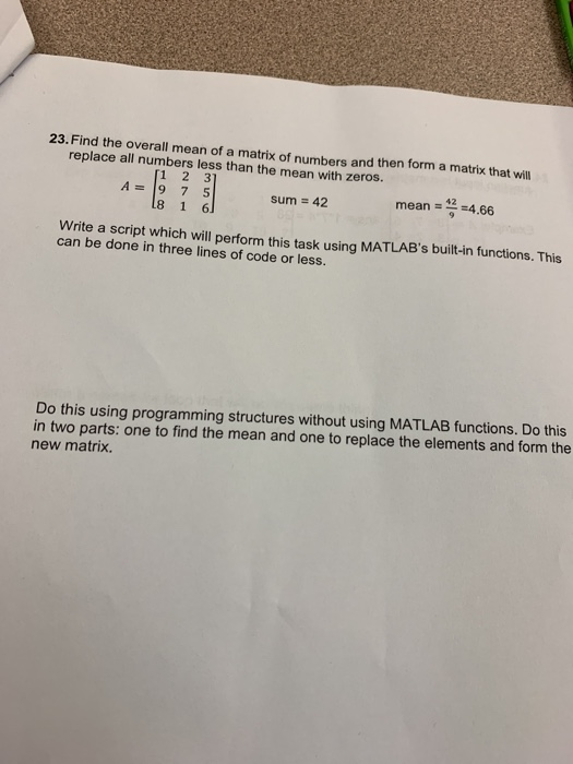 Solved 23. Find the overall mean of a matrix of numbers and | Chegg.com