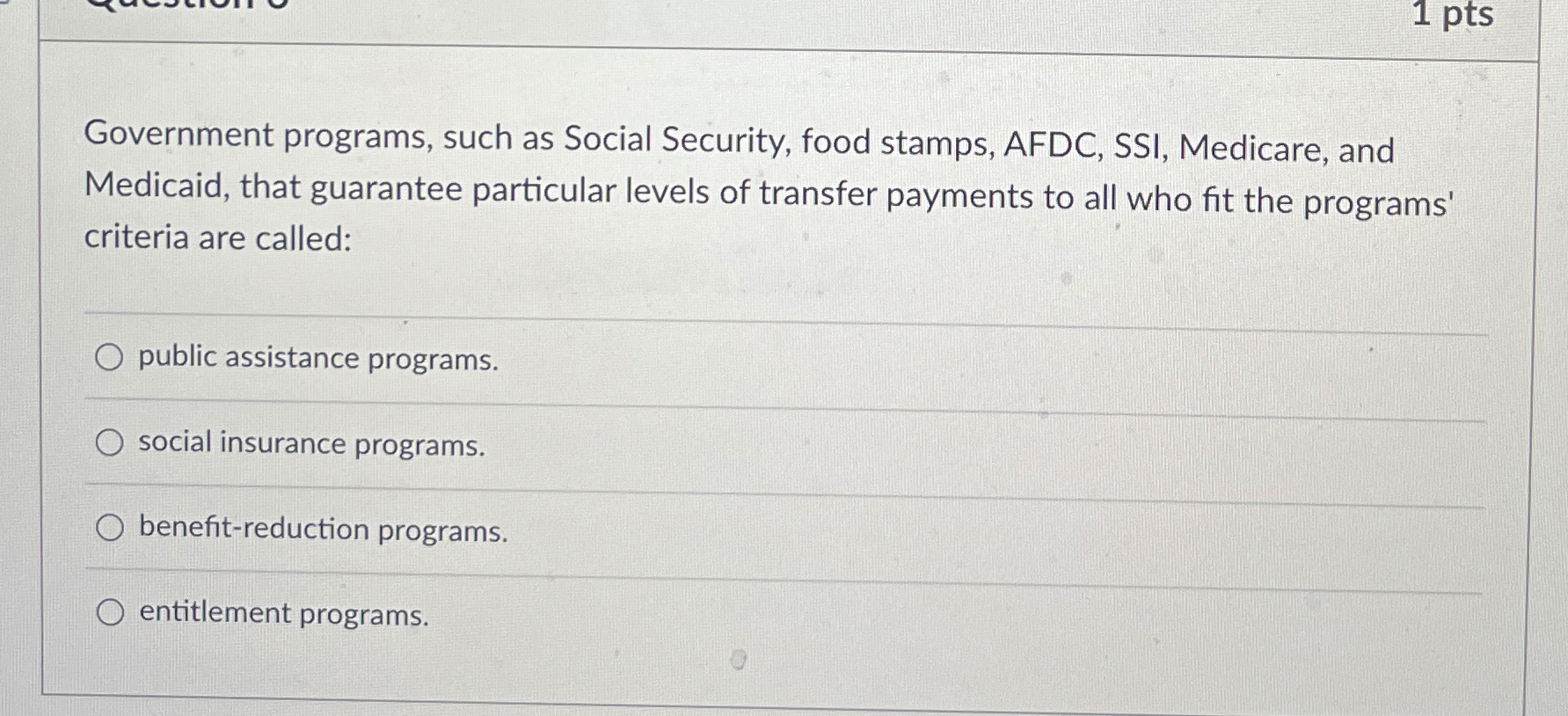 Solved 1 ﻿ptsGovernment programs, such as Social Security, | Chegg.com