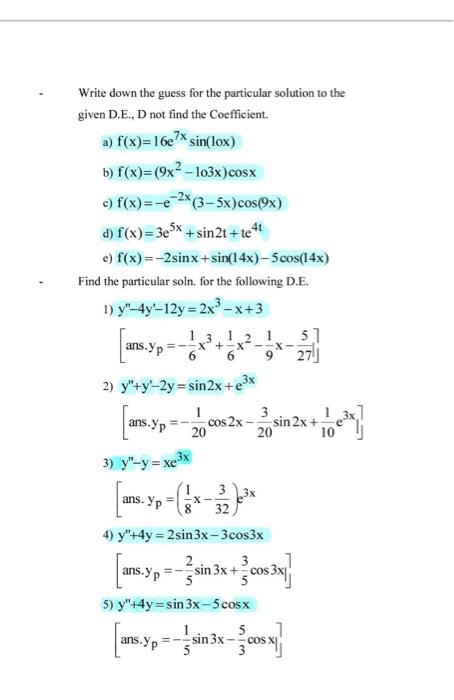 Solved Write down the guess for the particular solution to | Chegg.com