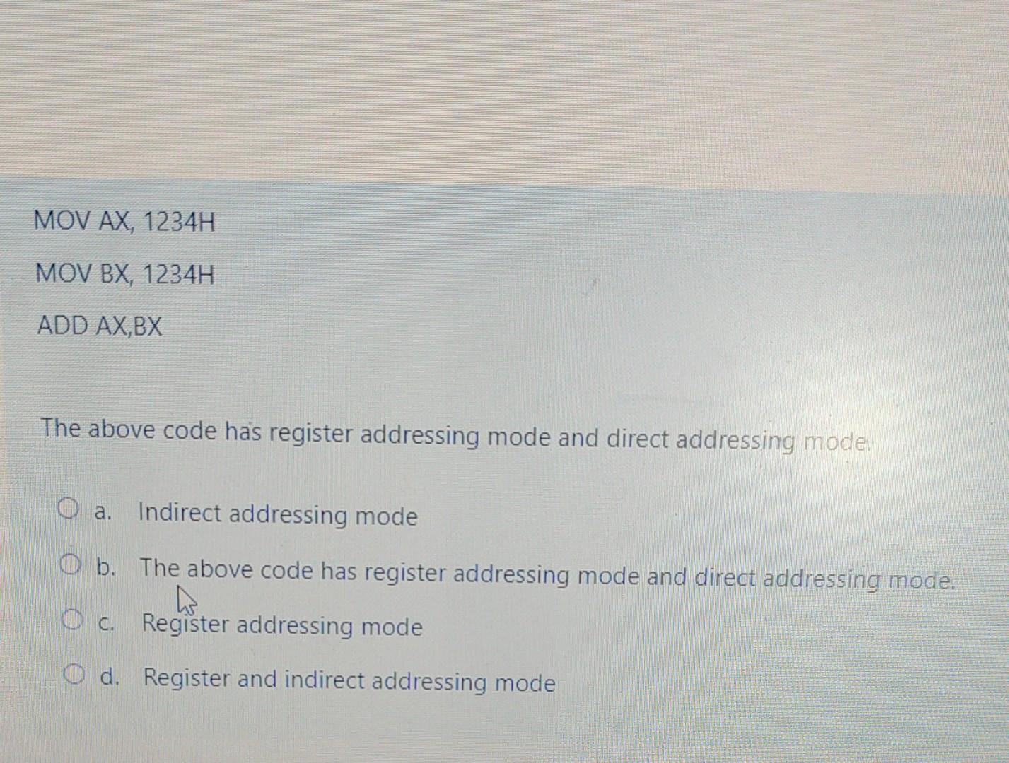 Solved MOV AX, 1234H MOV BX, 1234H ADDAAX,BX The above code | Chegg.com
